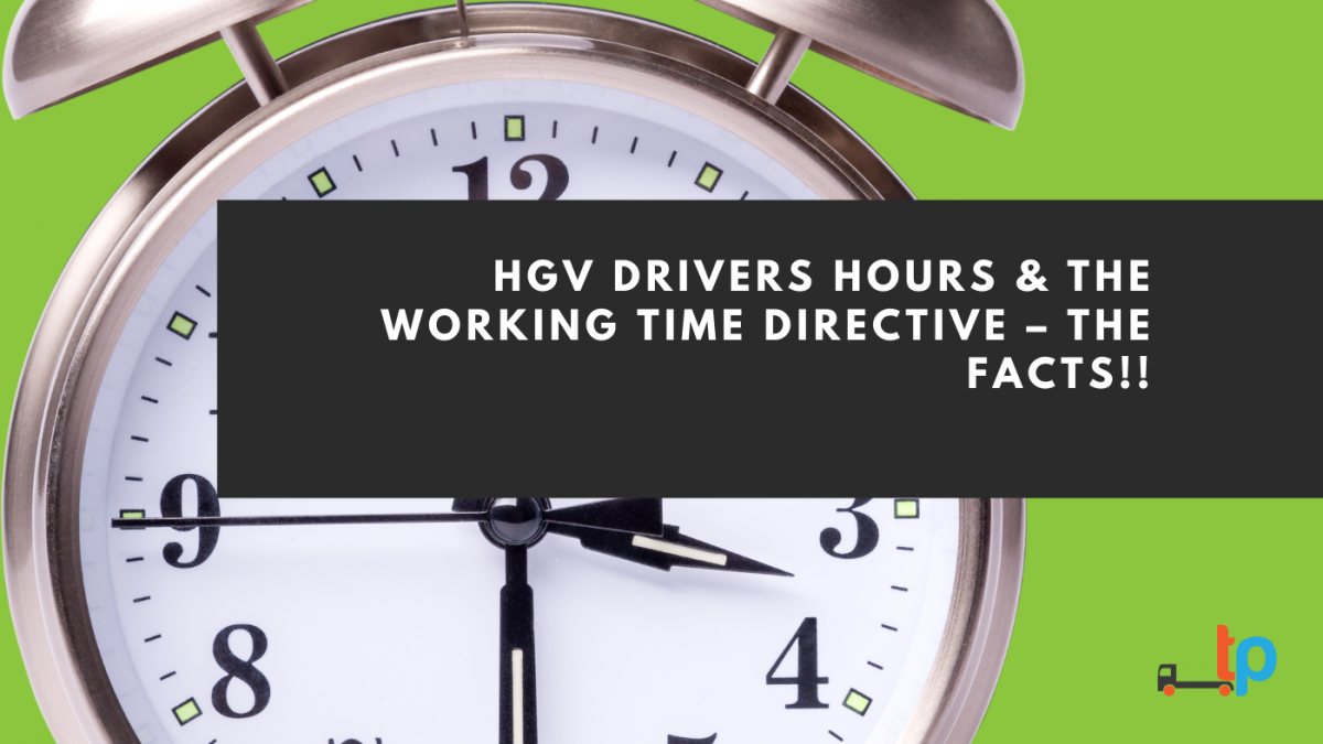 HGV Drivers Hours The Working Time Directive The Facts NTP 
