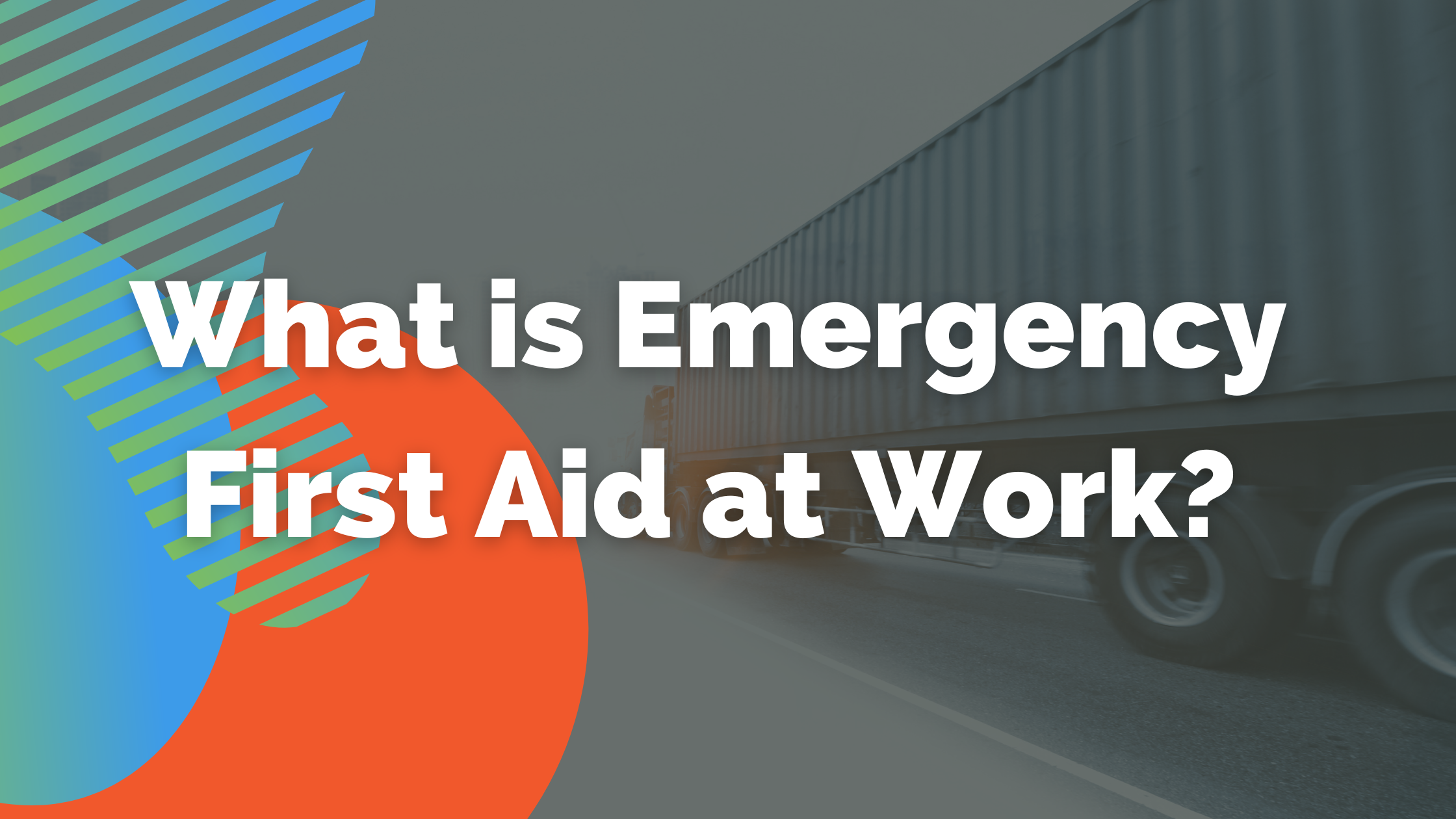 What is Emergency First Aid at Work? | NTP Online Learning