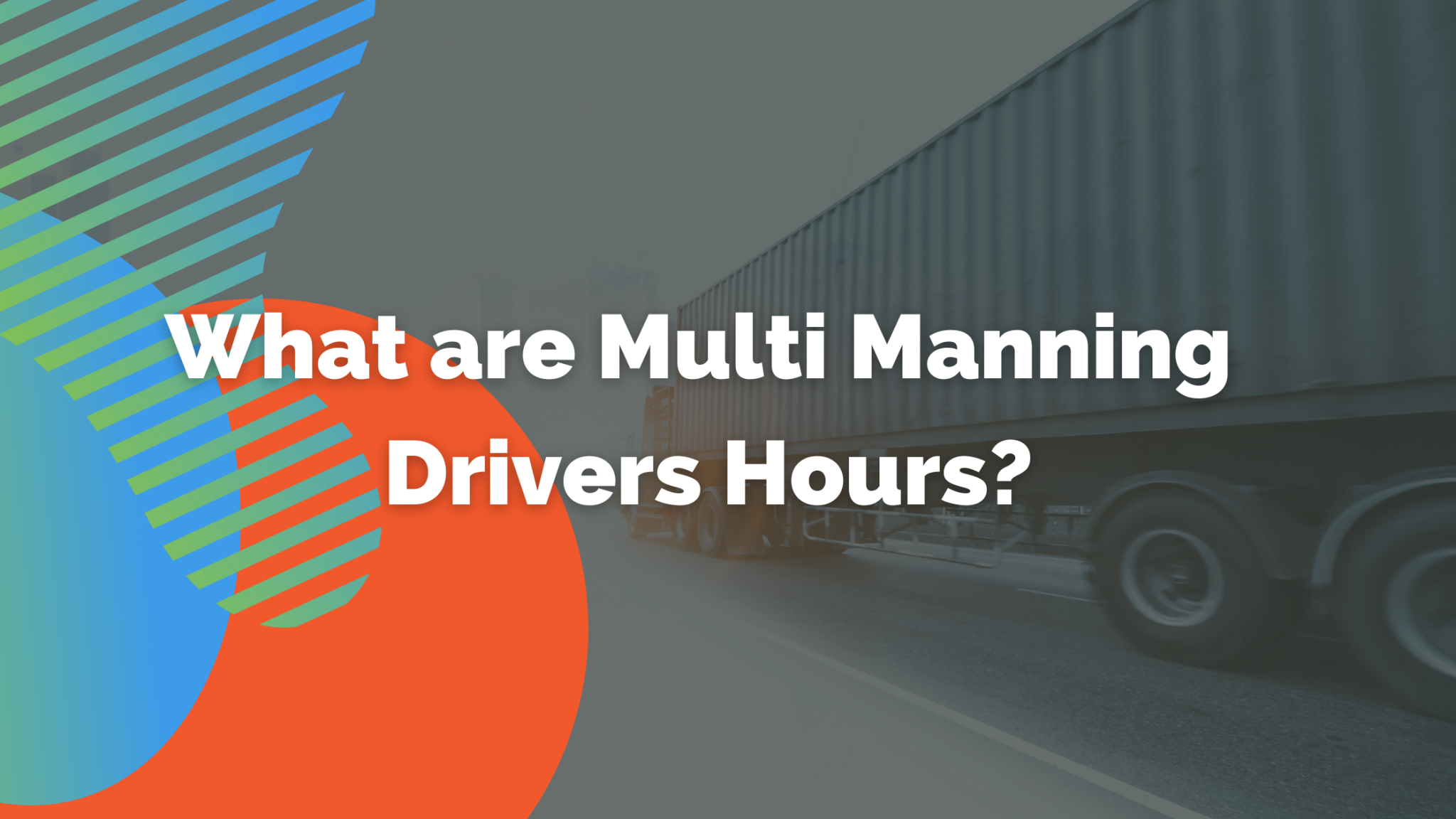 What are Multi Manning Drivers Hours? | NTP Online Learning