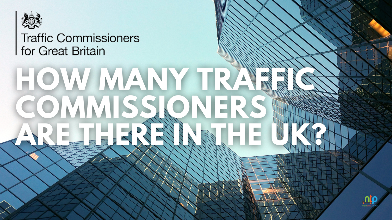 How Many Traffic Commissioners Are There in the UK? | NTP Online Learning