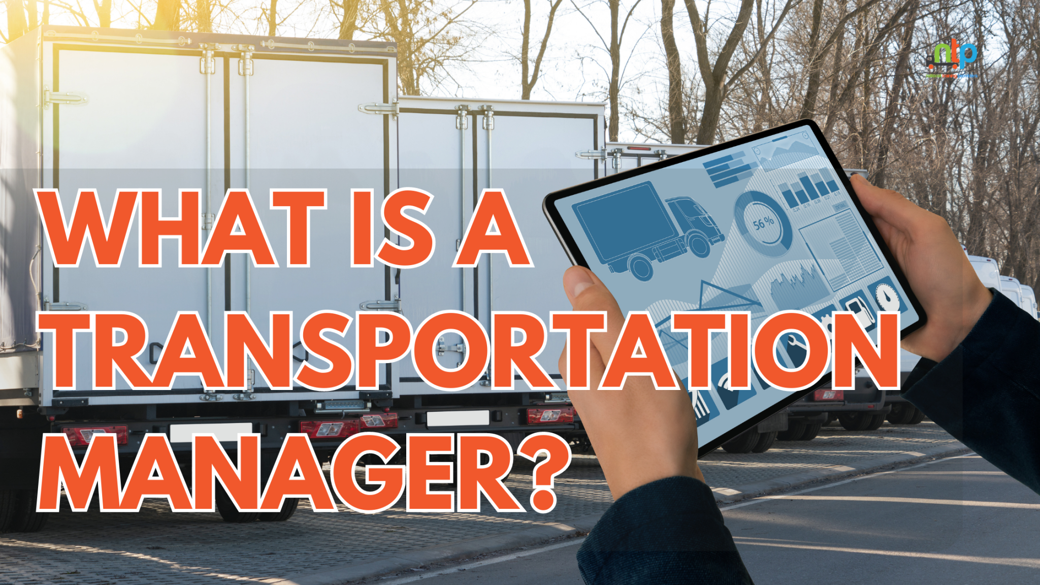What is a transportation manager? | NTP Online Learning