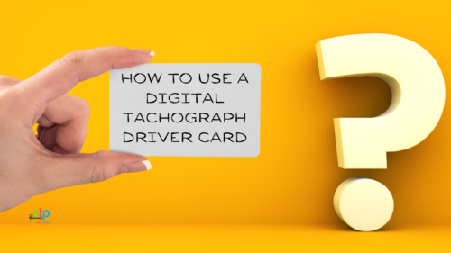 How to use a digital tachograph driver card | NTP Online Learning